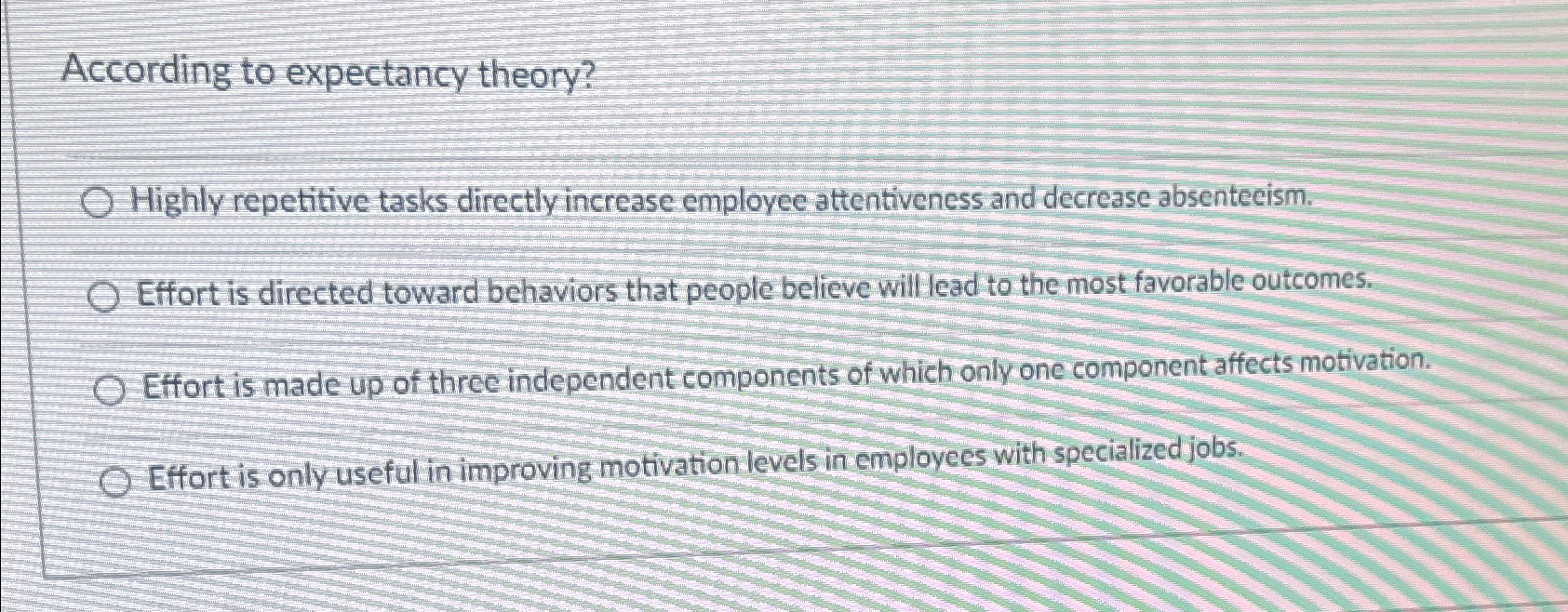 Solved According to expectancy theory?Highly repetitive | Chegg.com