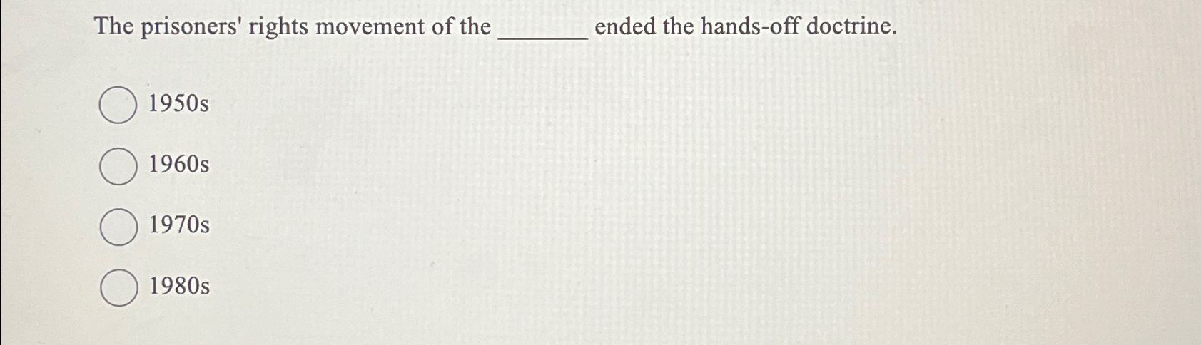 Solved The prisoners' rights movement of the ended the | Chegg.com