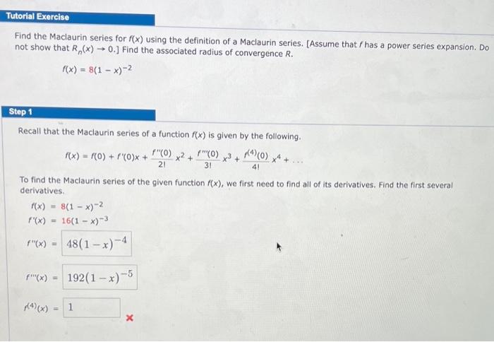 Solved Tutorial Exercise Find the Maclaurin series for f(x) | Chegg.com
