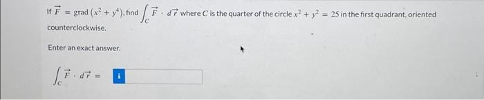 Solved grad (x² + y²), find 7. d7 where C is the quarter of | Chegg.com
