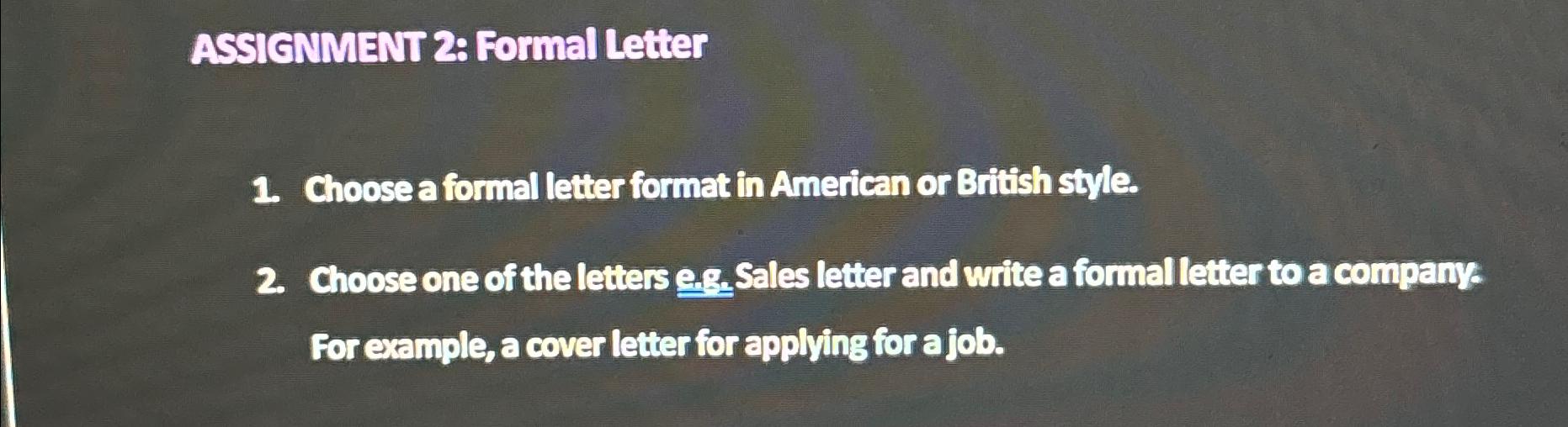 Solved ASSIGNMENT 2: Formal LetterChoosea formal letter | Chegg.com