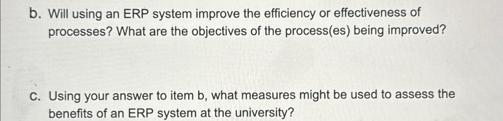 Solved b. ﻿Will using an ERP system improve the efficiency | Chegg.com