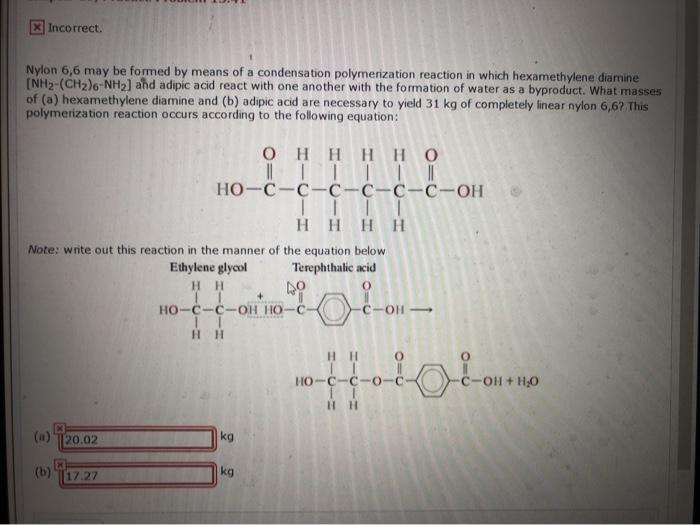 Solved Incorrect Nylon 6,6 may be formed by means of a | Chegg.com