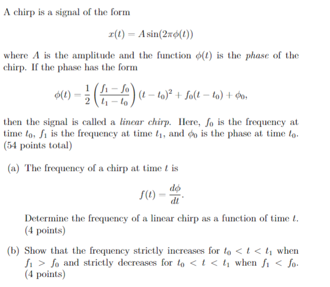 Solved A chirp is a signal of the formx(t)=Asin(2πφ(t))where | Chegg.com