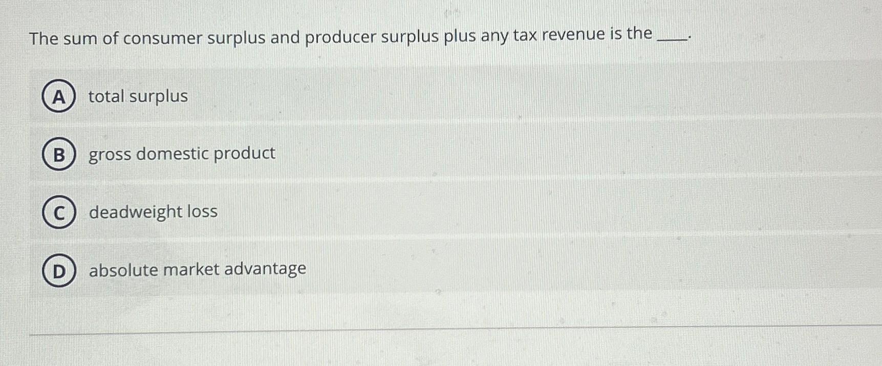 Solved The sum of consumer surplus and producer surplus plus | Chegg.com