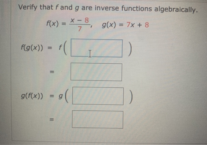 Solved Verify that fand g are inverse functions | Chegg.com