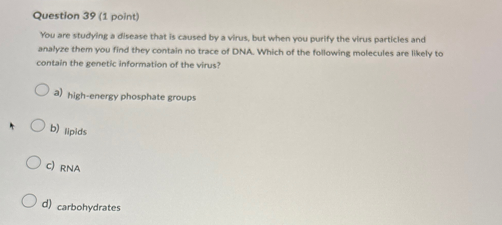 Solved Question 39 (1 ﻿point)You are studying a disease that | Chegg.com