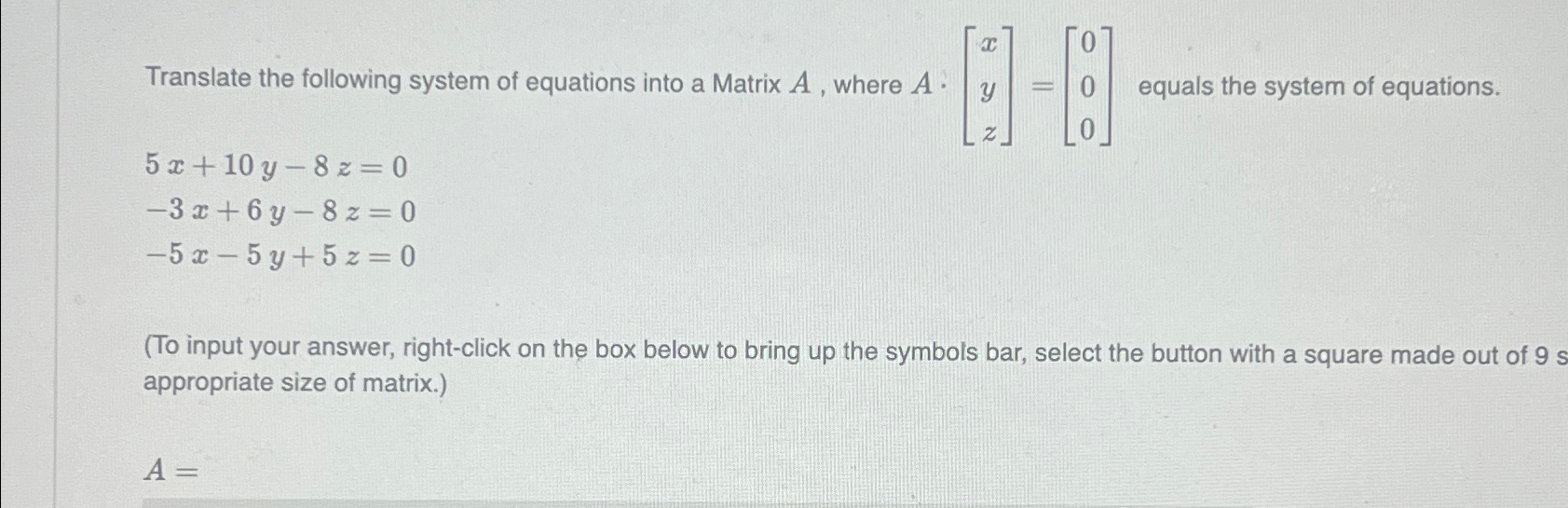 Solved Translate the following system of equations into a | Chegg.com