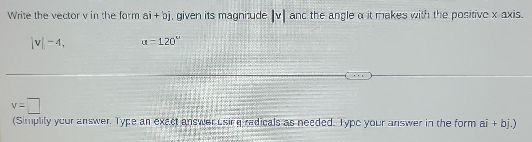 Write the vector v in the form ai+bj, given its | Chegg.com