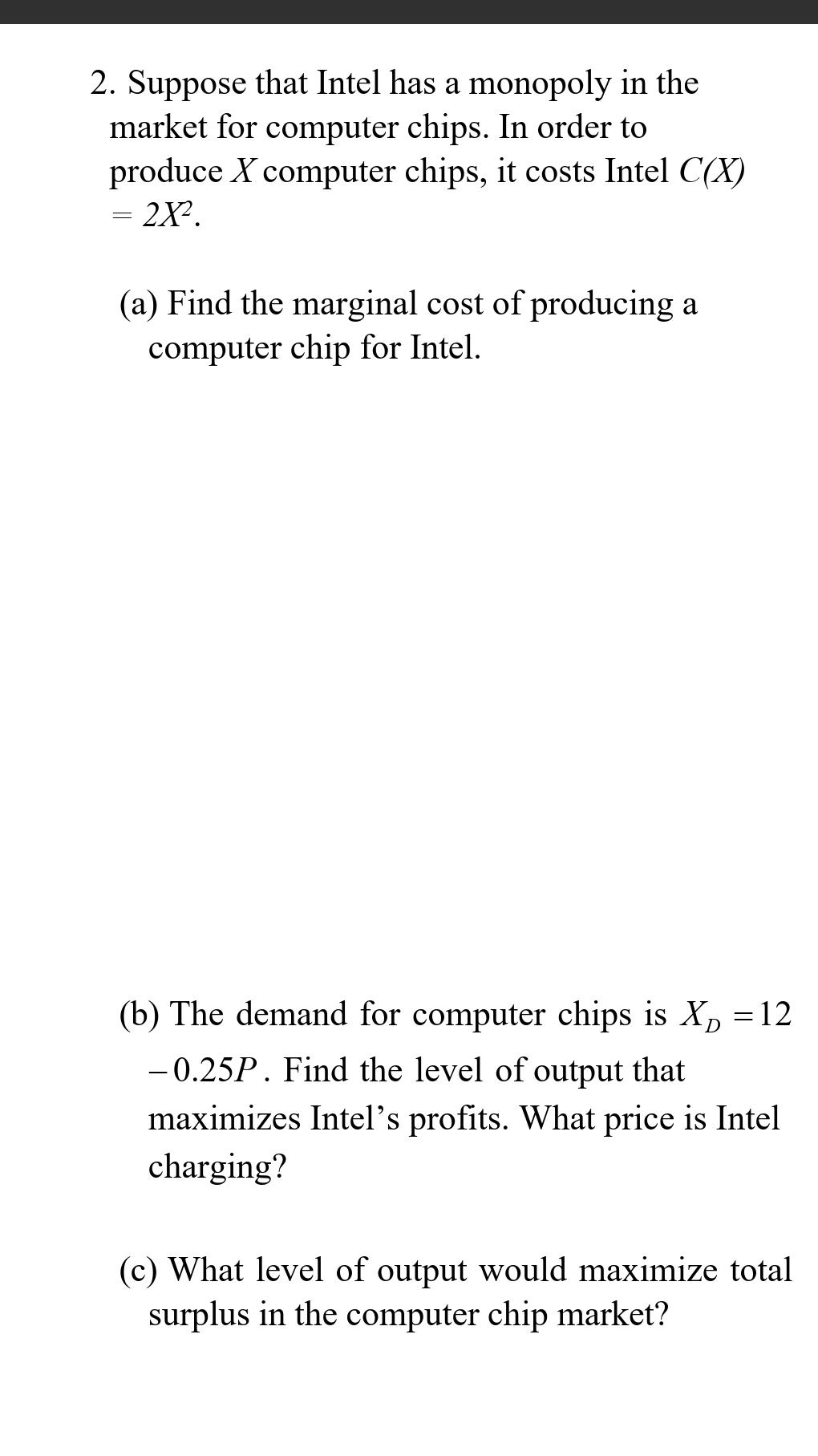 Solved Suppose that Intel has a monopoly in the market for | Chegg.com