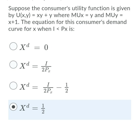 Solved Suppose the consumer's utility function is given by | Chegg.com