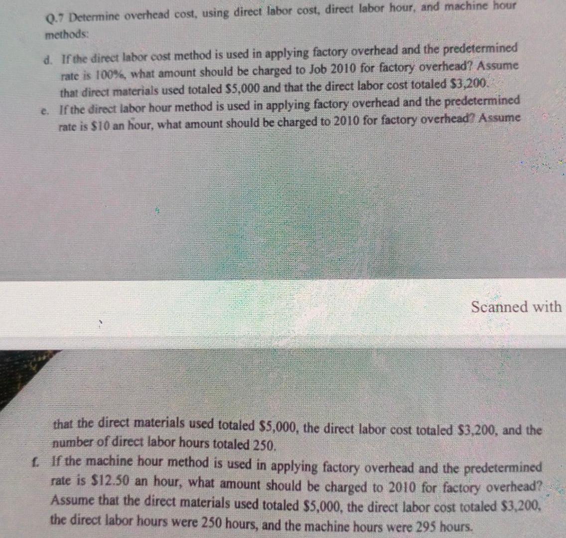 Solved Q.7 Determine overhead cost, using direct labor cost, | Chegg.com