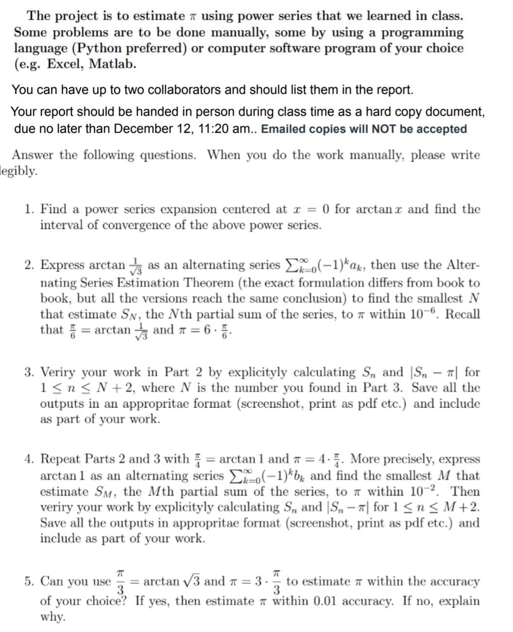 Solved The project is to estimate π ﻿using power series that | Chegg.com