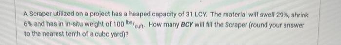 A Scraper utilized on a project has a heaped capacity | Chegg.com