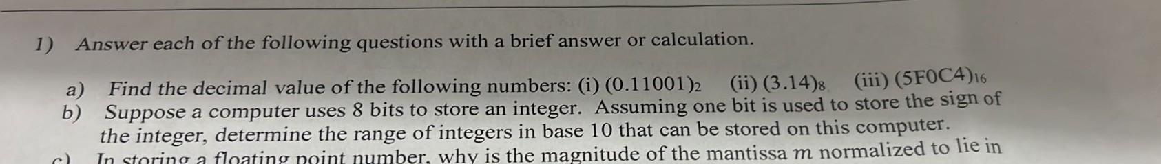 Solved 1) Answer each of the following questions with a | Chegg.com
