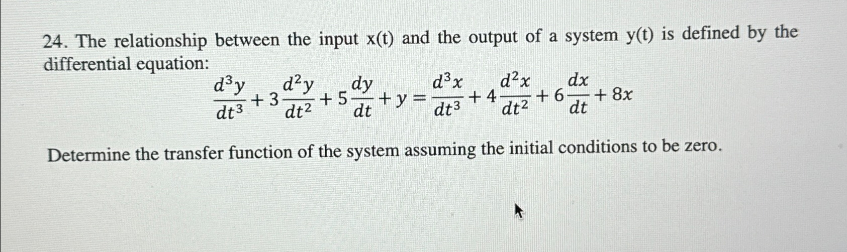 Solved The relationship between the input x(t) ﻿and the | Chegg.com