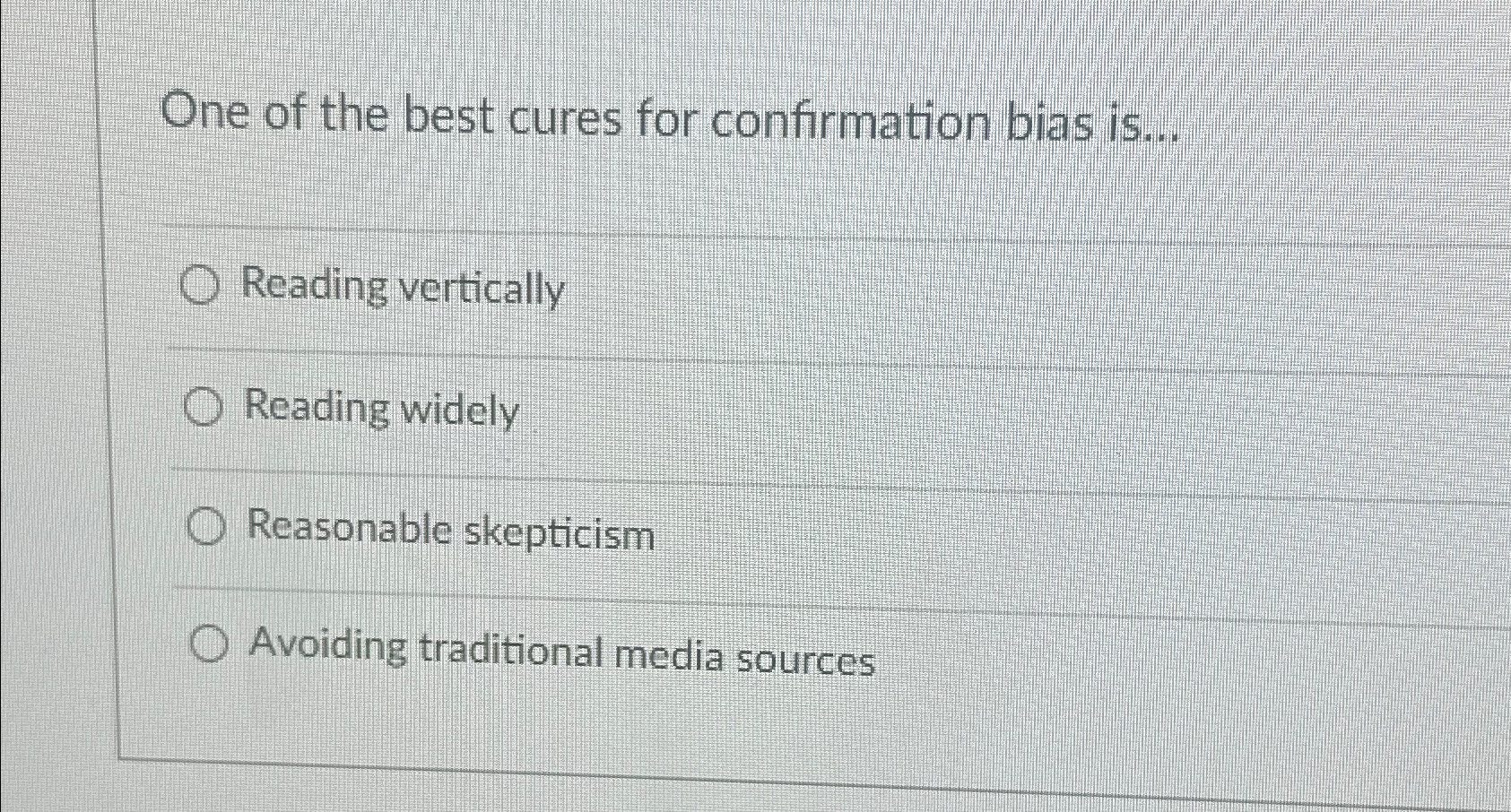 Solved One of the best cures for confirmation bias | Chegg.com