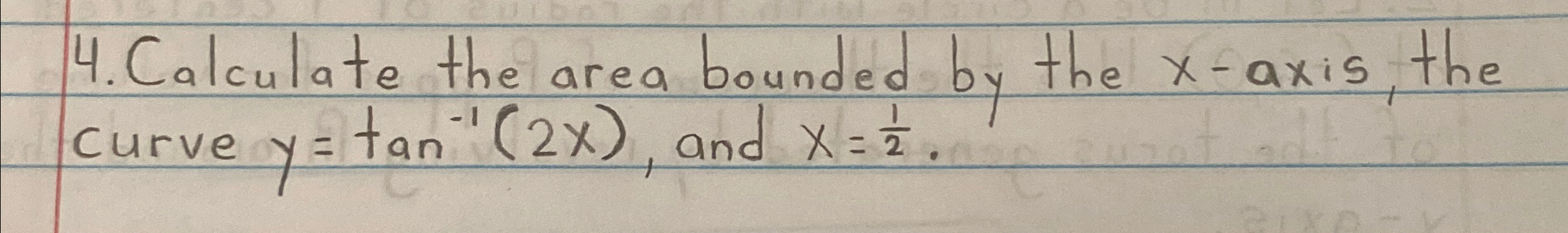 Solved Calculate the area bounded by the x-axis, the curve | Chegg.com