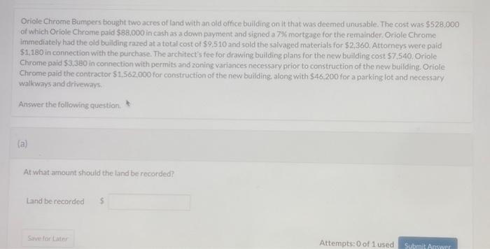 Oriole Chrome Bumpers bought two acres of land with | Chegg.com