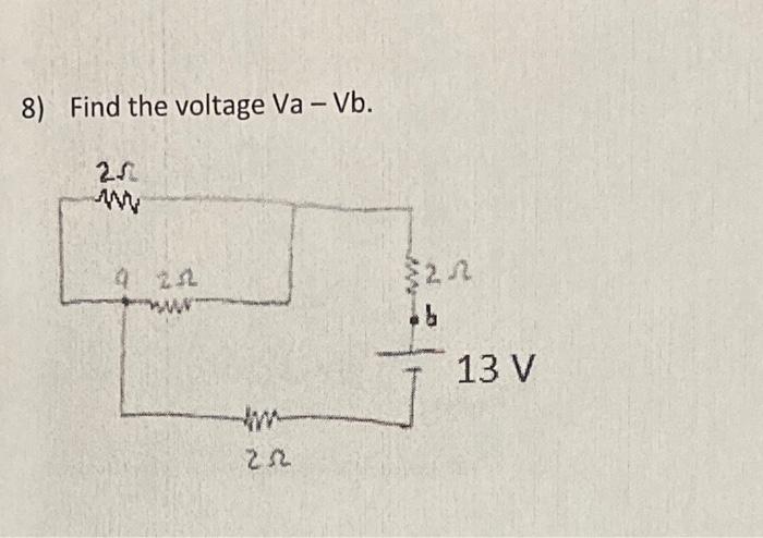Solved 8) Find the voltage Va−Vb. | Chegg.com