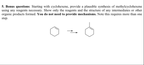 Solved Bonus questions: Starting with cyclohexene, provide a | Chegg.com