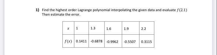 Solved 1) Find the highest order Lagrange polynomial | Chegg.com