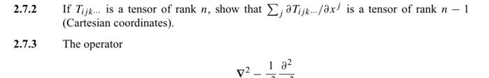 Solved 2.7.2 If Tijk… is a tensor of rank n, show that | Chegg.com