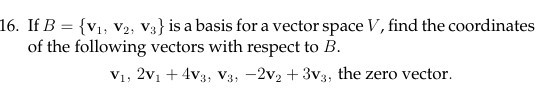 Solved 16. If B = {V1, V2, V3} is a basis for a vector space | Chegg.com