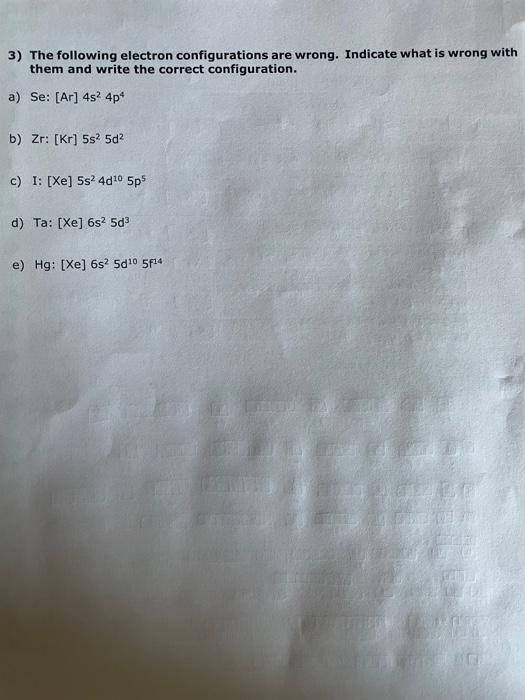 [solved] 3 The Following Electron Configurations Are Wron