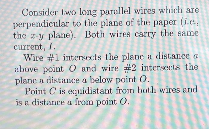 Solved Consider two long parallel wires which are | Chegg.com