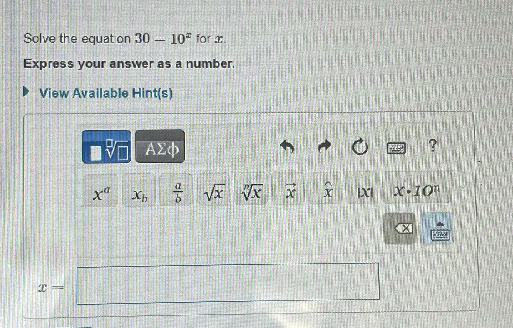 Solved Solve the equation 30=10x ﻿for xExpress your answer | Chegg.com