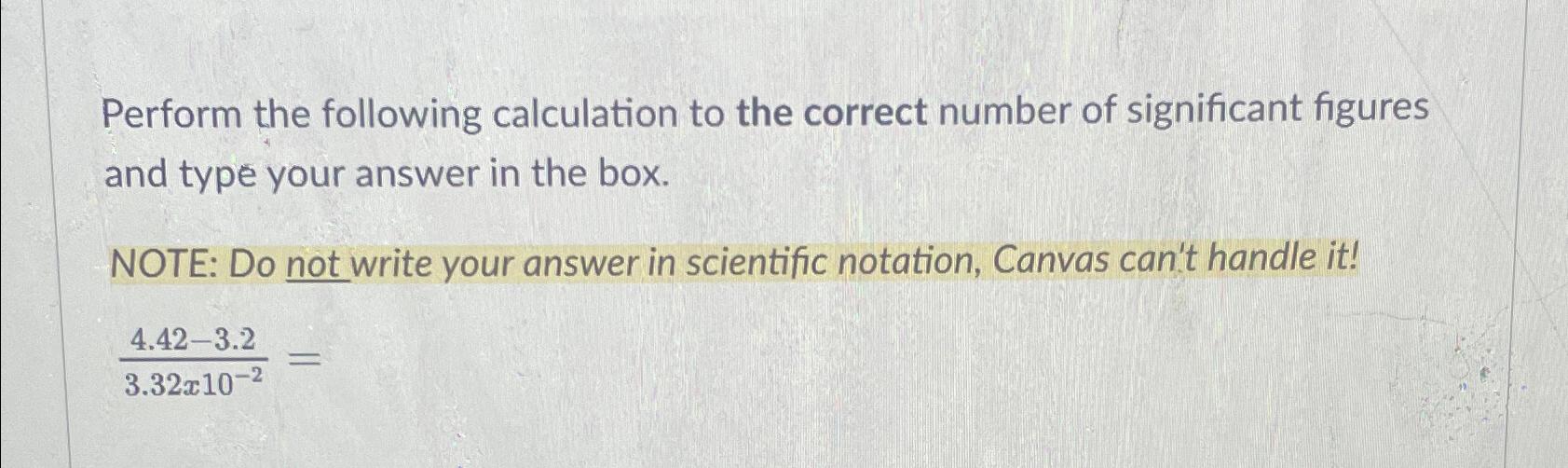 Solved Perform the following calculation to the correct | Chegg.com