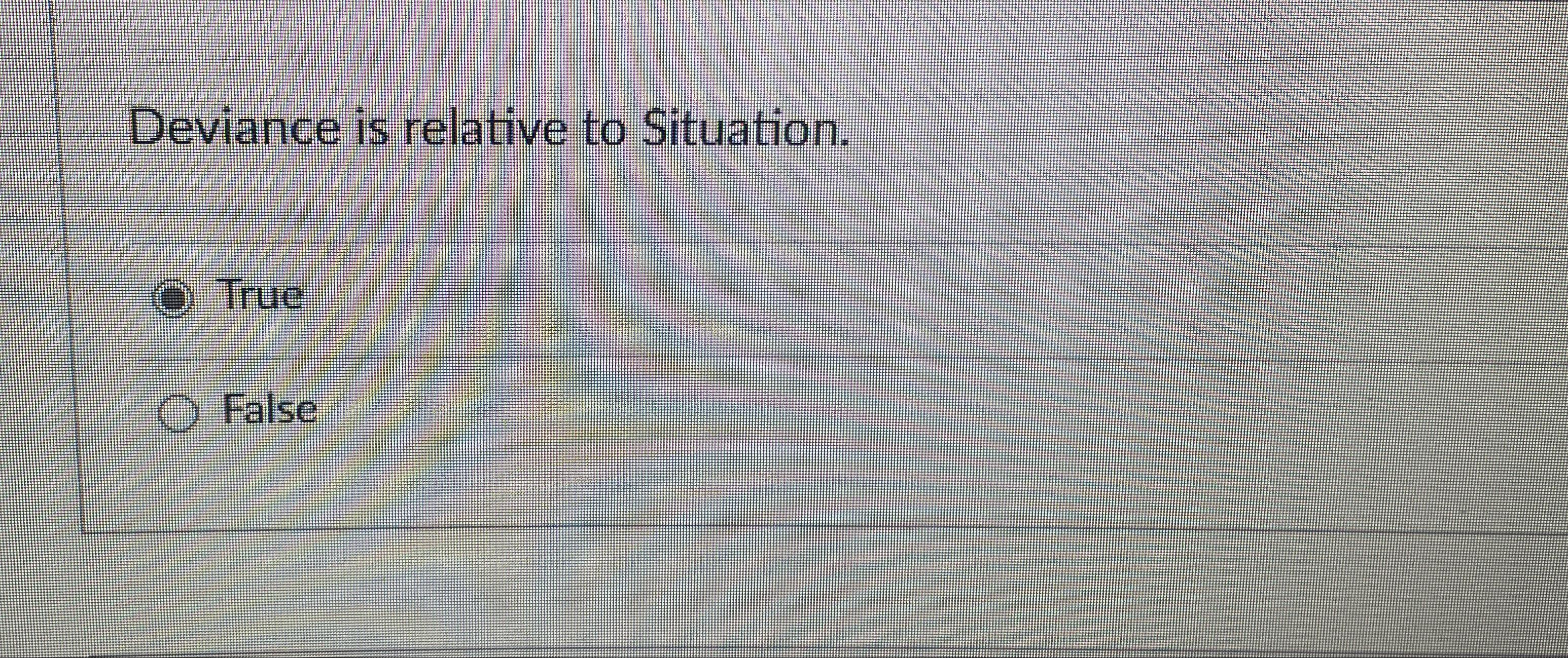 Solved Deviance is relative to Situation.TrueFalse | Chegg.com