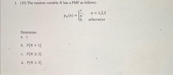 Solved 1. (10) The random variable N has a PMF as follows: | Chegg.com
