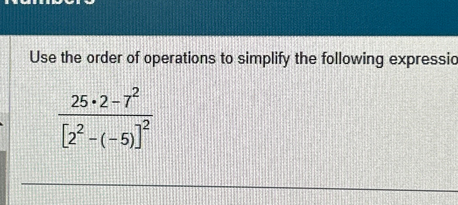 Solved Use the order of operations to simplify the following | Chegg.com