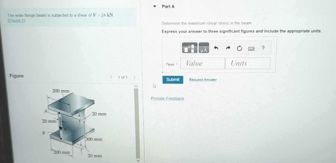 Solved Part AThe wide-flange beam is subjected to a shear of | Chegg.com