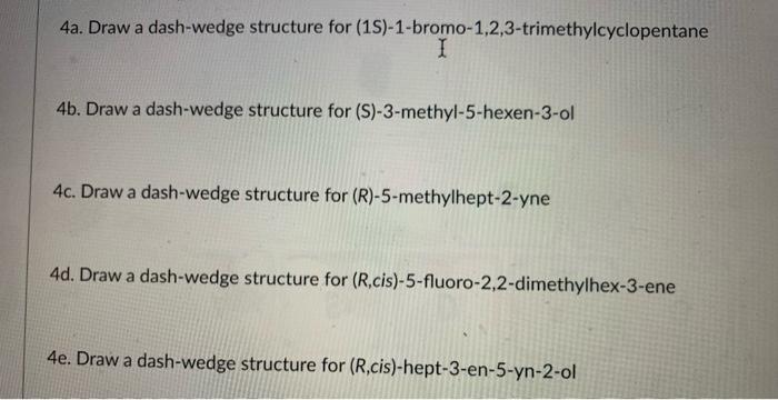 Solved 4a. Draw a dash-wedge structure for | Chegg.com