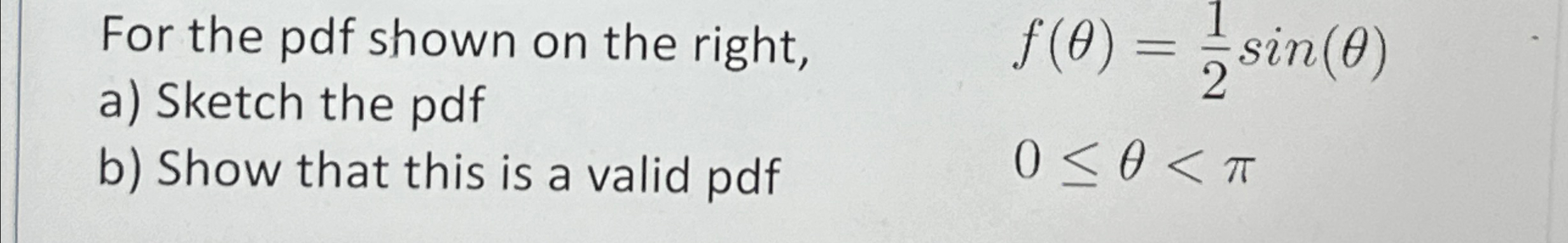 Solved For the pdf shown on the right,a) ﻿Sketch the pdfb) | Chegg.com