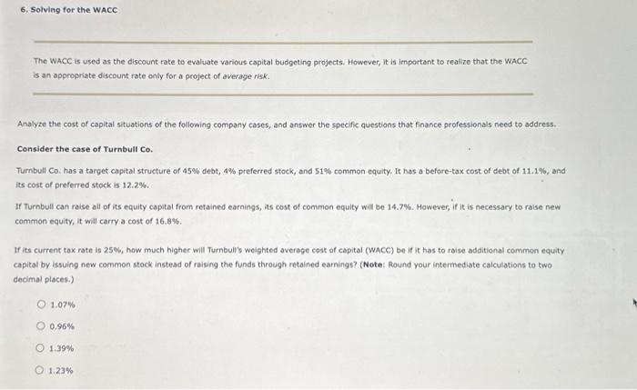 Solved 6. Solving for the WACC The WACC is used as the | Chegg.com