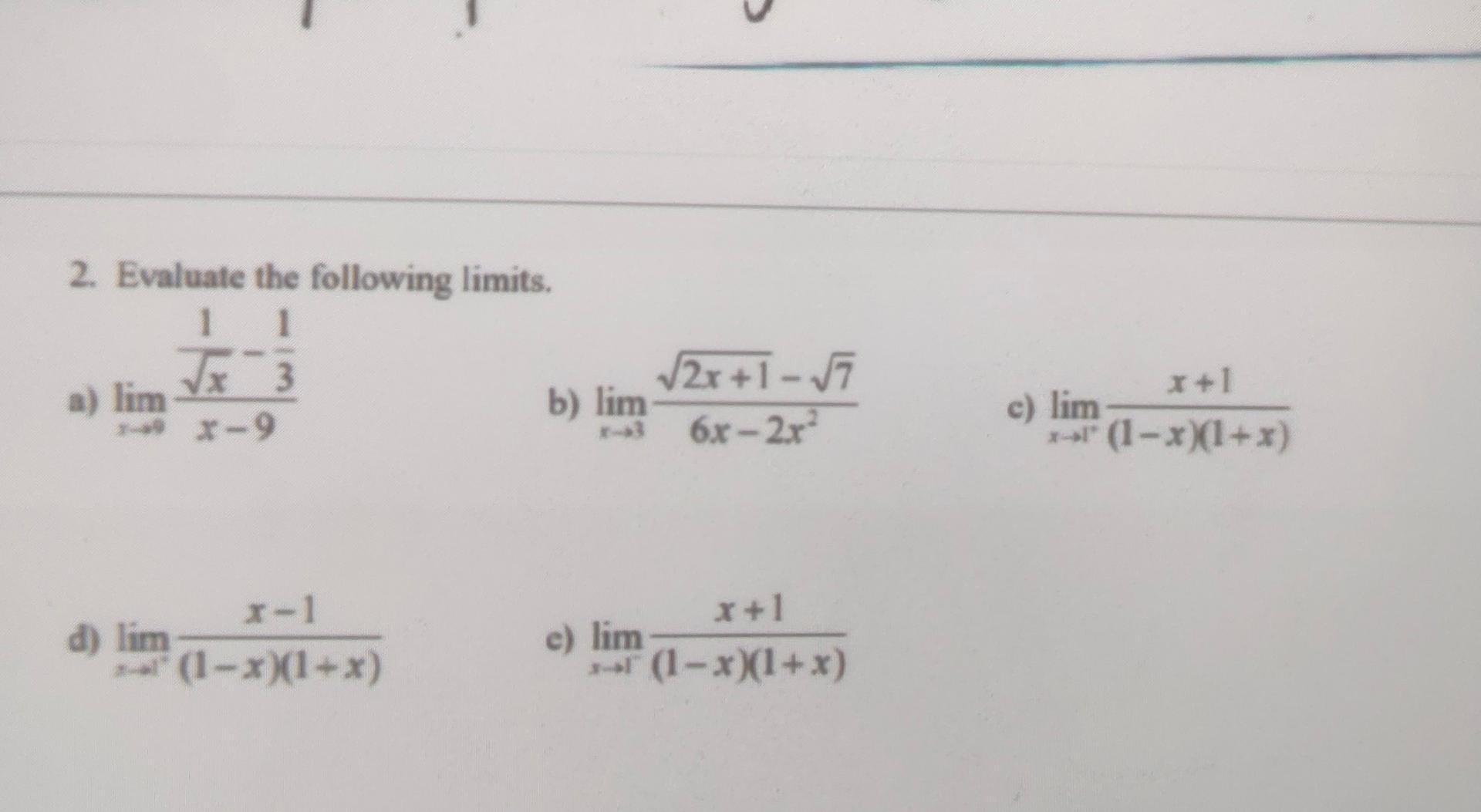 Solved 2 Evaluate The Following Limits A Limx→0x−9x1−31