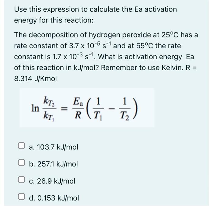 Solved Use this expression to calculate the Ea activation | Chegg.com