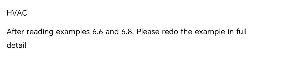Solved HVAC After reading examples 6.6 and 6.8 , Please redo | Chegg.com