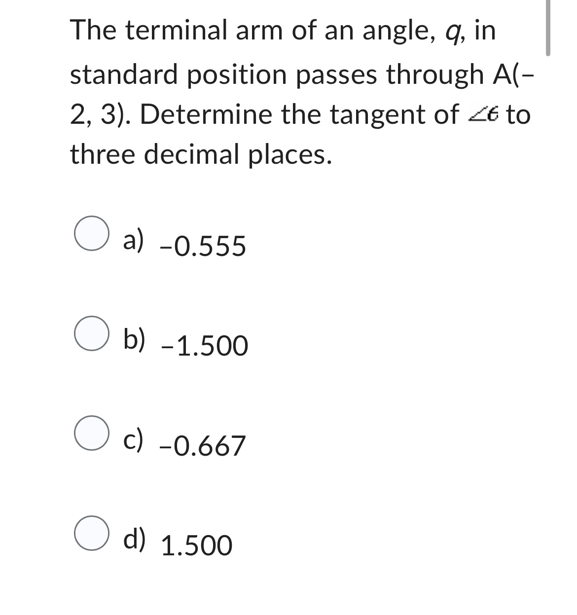 Solved The terminal arm of an angle, q, ﻿in standard | Chegg.com