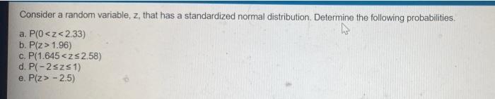 Solved Consider a random variable, z, that has a | Chegg.com
