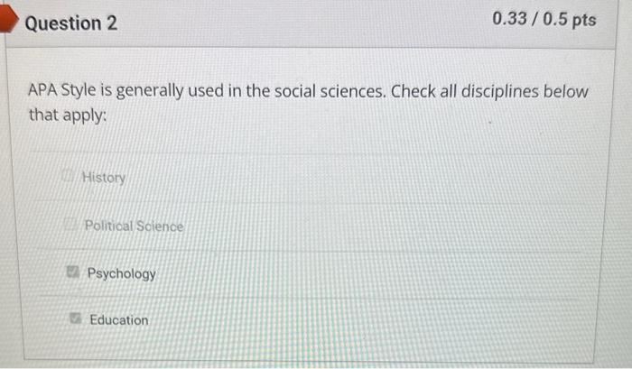 APA Style is generally used in the social sciences. | Chegg.com
