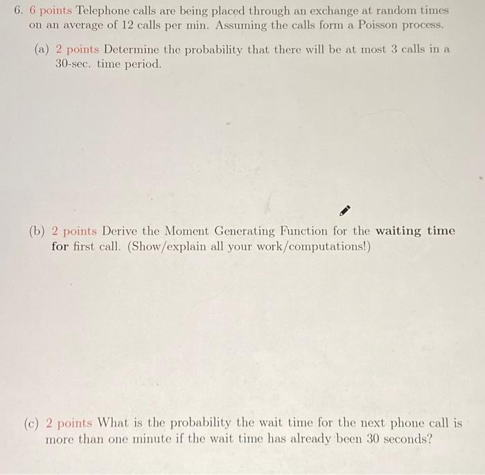 Solved 6. 6 points Telephone calls are being placed through | Chegg.com