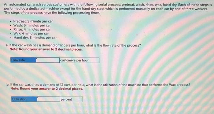Solved An automated car wash serves customers with the | Chegg.com