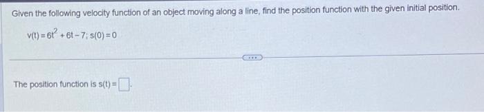 Solved Given the following velocity function of an object | Chegg.com