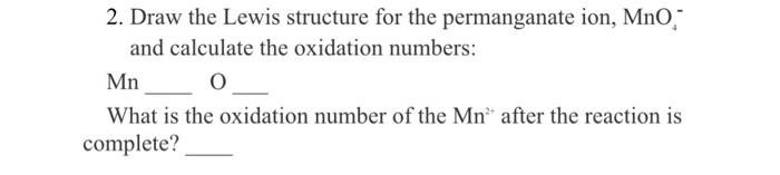 Solved 2. Draw the Lewis structure for the permanganate ion, | Chegg.com