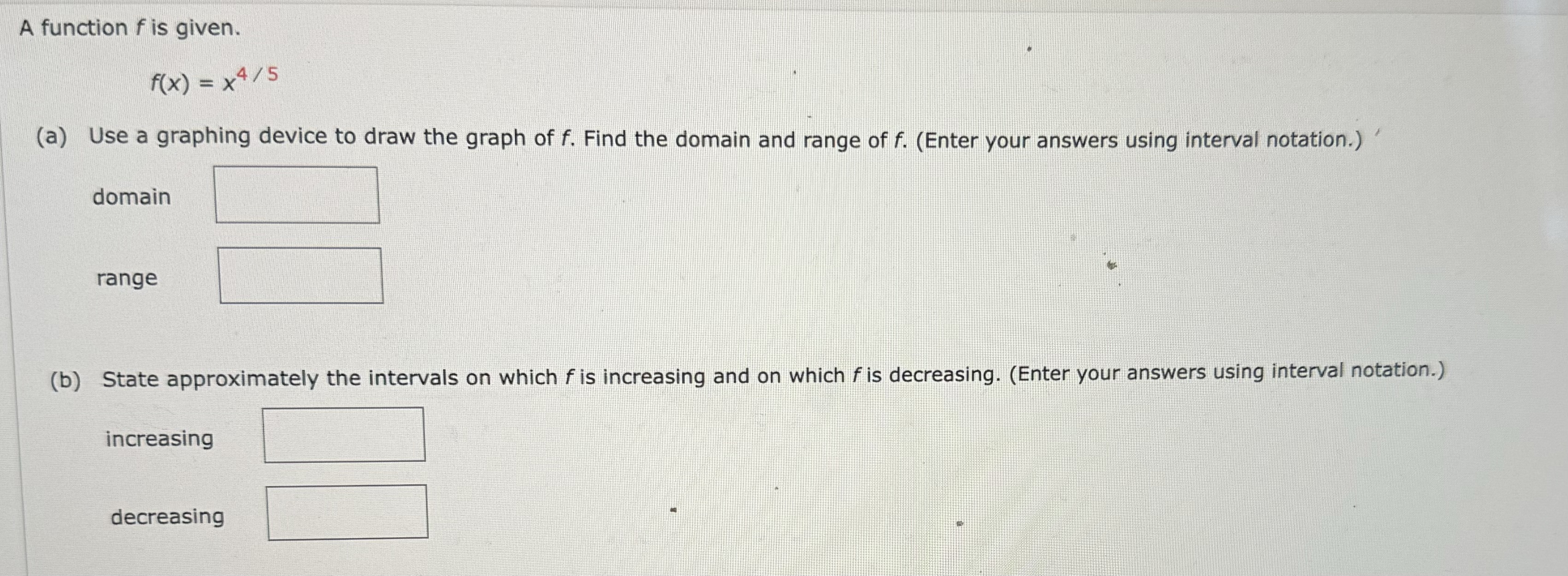 Solved A function f ﻿is given.f(x)=x45(a) ﻿Use a graphing | Chegg.com